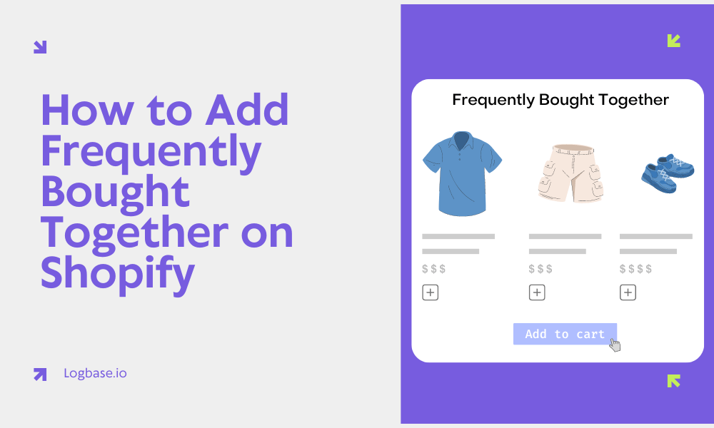 How To Add Frequently Bought Together On Shopify 2023 LogBase